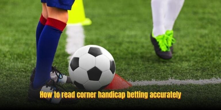 How To Read Corner Handicap Odds Accurately On RIKVIP | Kcpredict